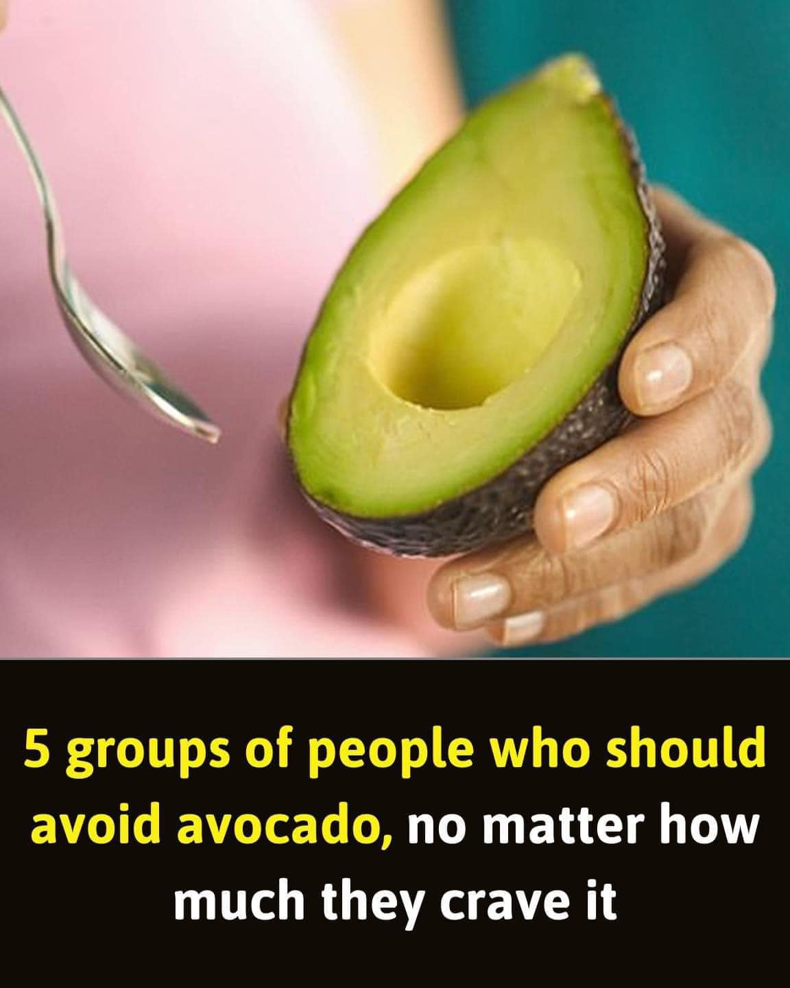 5 groups of people who should avoid avocado, no matter how much they ...